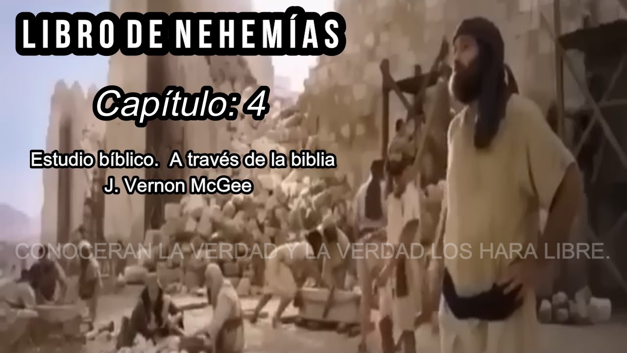 A TRAVES DE LA BIBLIA NEHEMÍAS 4 audio biblia - estudio bíblico J ...