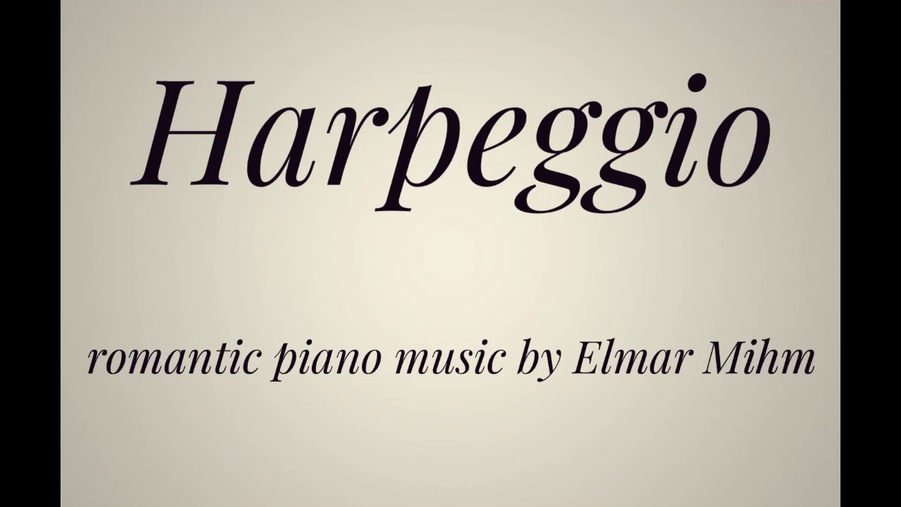 Harpeggio - romantic piano music - YouTube
