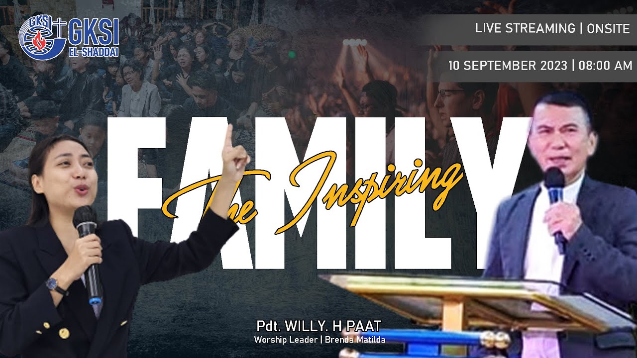 The Inspiring Family | Pdt. Willy Paat | Ibadah Raya GKSI- El Shaddai ...