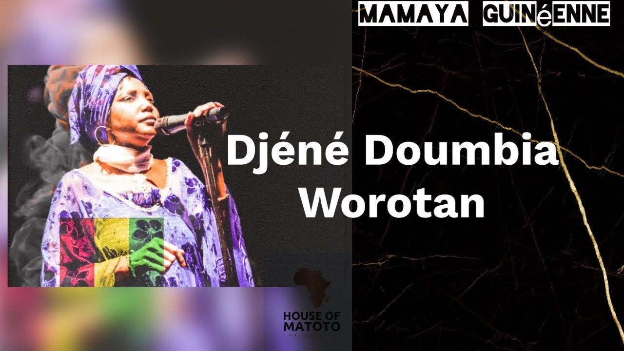Djéné Doumbia - Worotan 🇬🇳 - YouTube Music