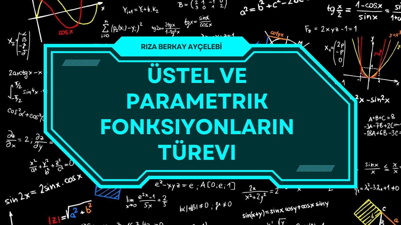 Türev 7(Üstel Ve Parametrik Fonksiyonların Türevi) - YouTube