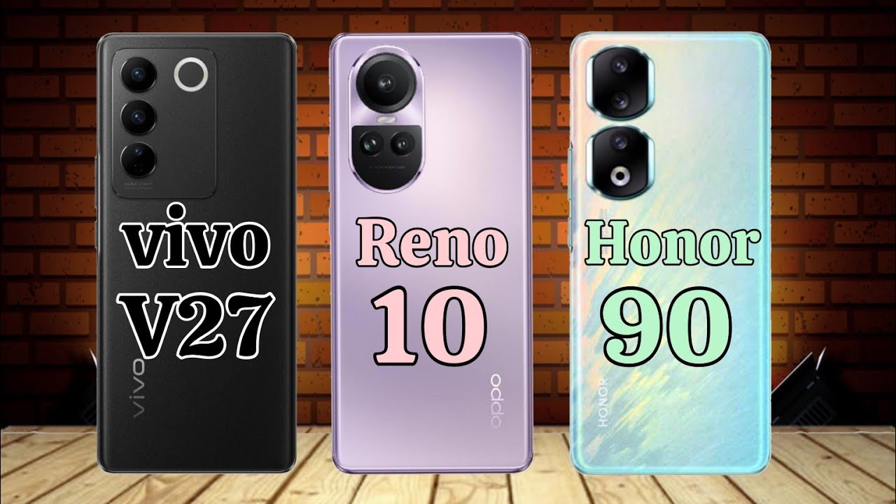 vivo V27 vs. Oppo reno 10 vs. Honor 90 - YouTube