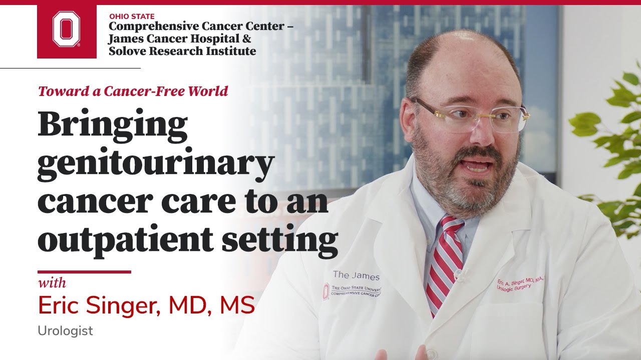Outpatient care for genitourinary cancer | OSUCCC – James - YouTube