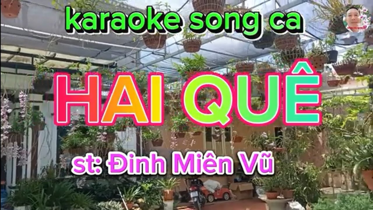 KARAOKE SONG CA: HAI QUÊ - Sáng tác: Đinh Miên Vũ - YouTube