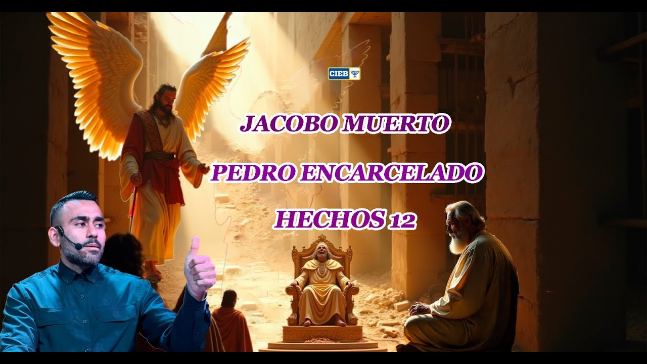 JACOBO MUERTO, PEDRO ENCARCELADO / HECHOS 12:1 - YouTube