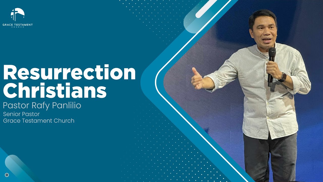 Resurrection Christians // Pastor Rafy Panlilio - YouTube