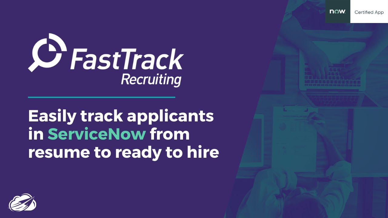 FastTrack Recruiting: Track Applicants in ServiceNow | Now Certified ...
