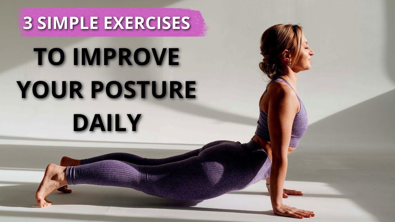 3 Simple Exercises to Improve Your Posture Daily - YouTube