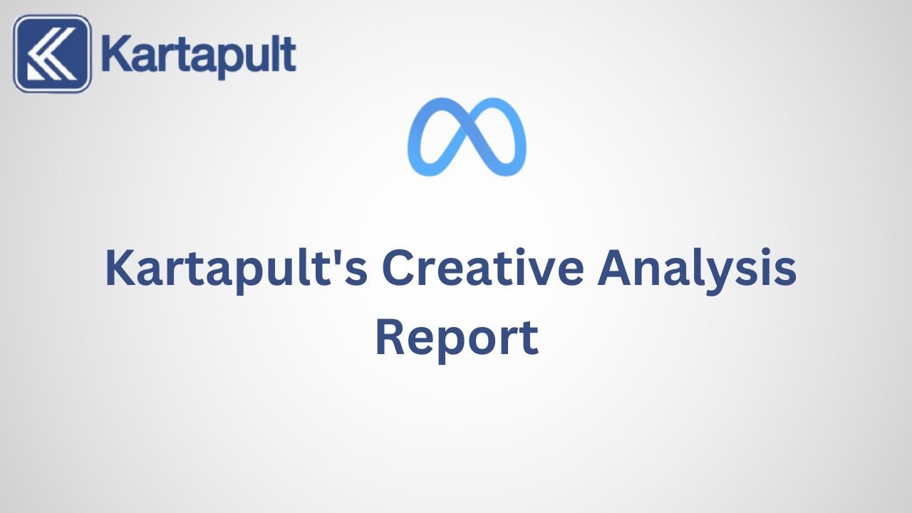 Unlocking Creative Success: Kartapult's Creative Analysis Report - YouTube