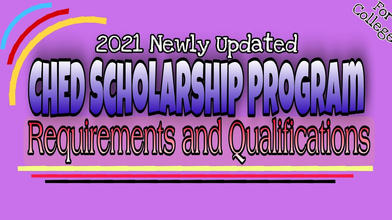 CHED SCHOLARSHIP 2021 UPDATE || Requirements and Qualifications - YouTube