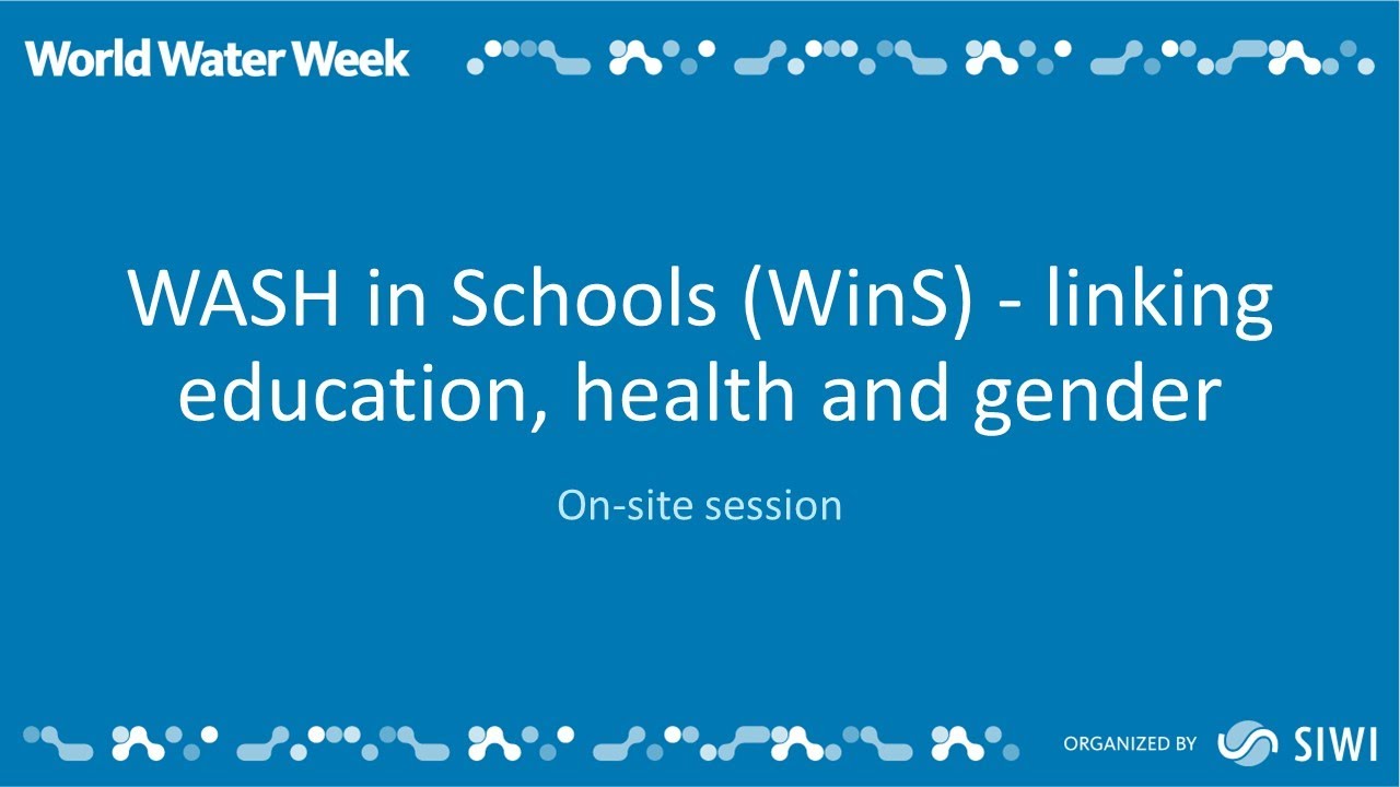 WASH in Schools (WinS) - linking education, health and gender - YouTube