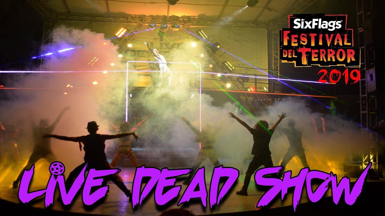 Live Dead Show 2019 | Festival del Terror Six Flags México - YouTube