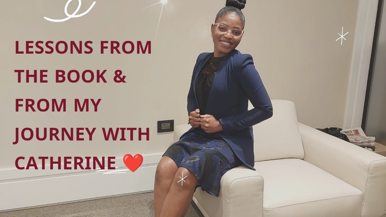 Lessons From The Book & From My Journey With Catherine - YouTube