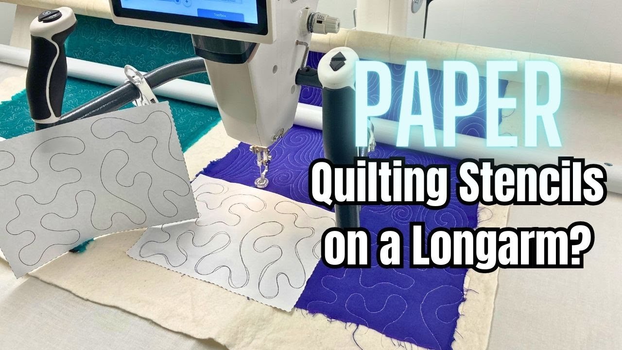 Using Paper Quilting Stencils on a Longarm Machine? Yes, It Works ...