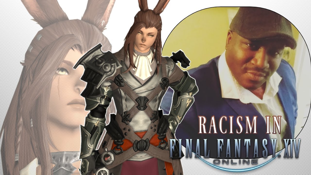 Finally I Speak out: Racism in FFXIV #ffxiv #gaming #racismingaming ...