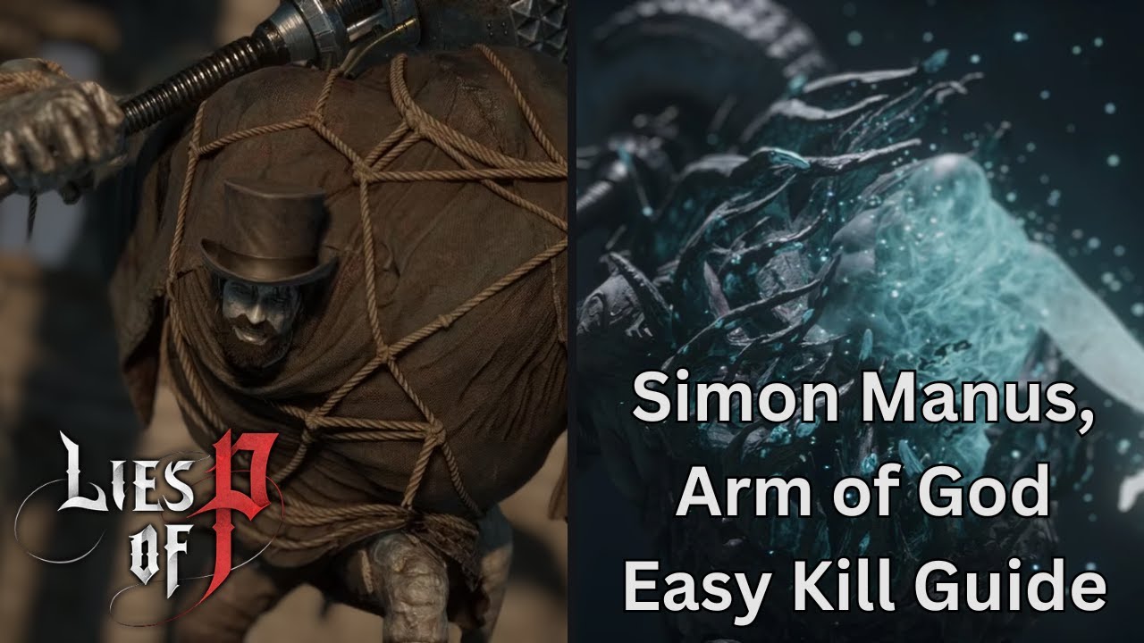 LIES OF P | Boss Guide : Defeating Simon Manus, Arm of God | Easy Kill ...