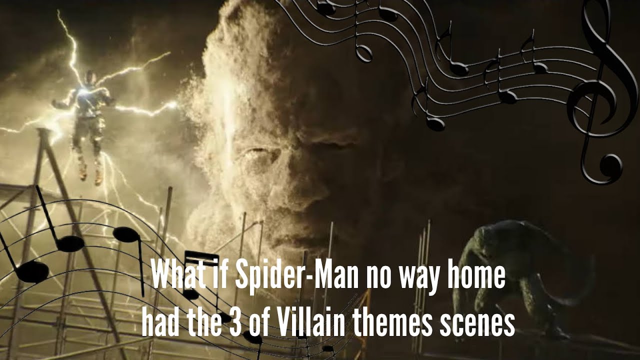 What if Spider-Man no way home had the 3 of Villain themes scenes - YouTube