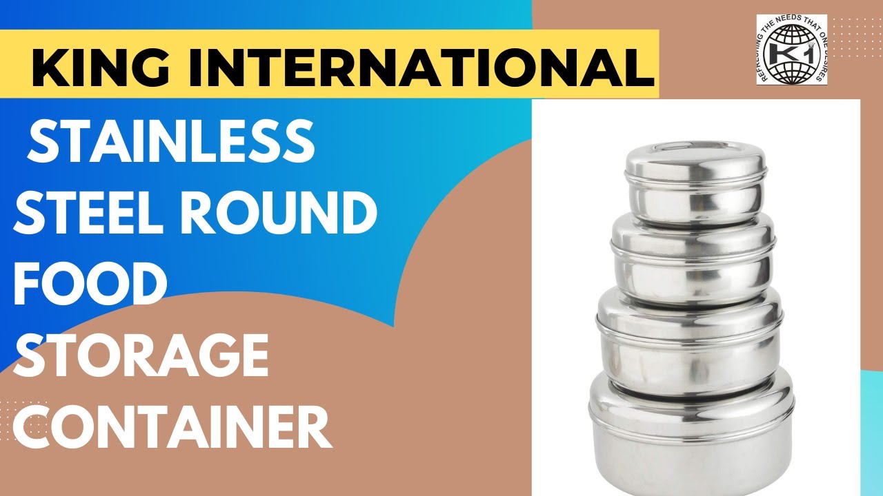 King International Stainless Steel Round Food storage Container - YouTube