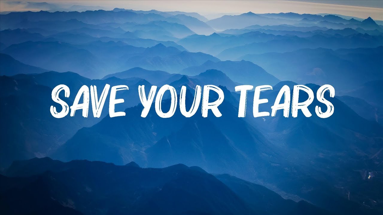 Save Your Tears (Lyrics) - The Weeknd, Olivia Rodrigo, Bruno Mars ...