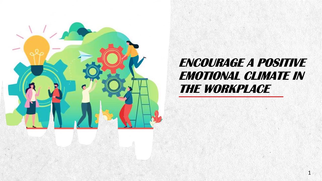 Positive workplace emotional climate - YouTube