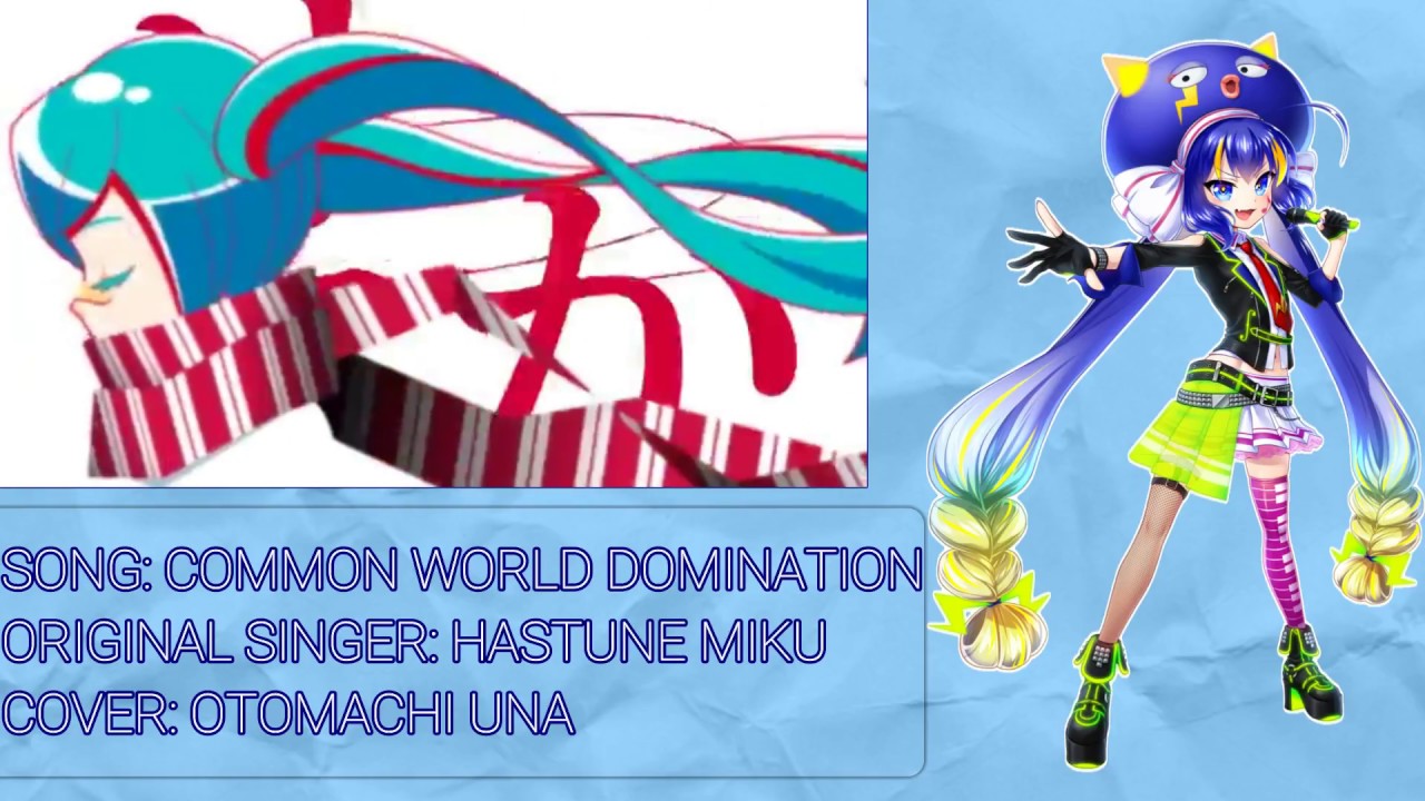 (VOCALOID COVER) Otomachi Una - Common World Domination / PinocchioP ...