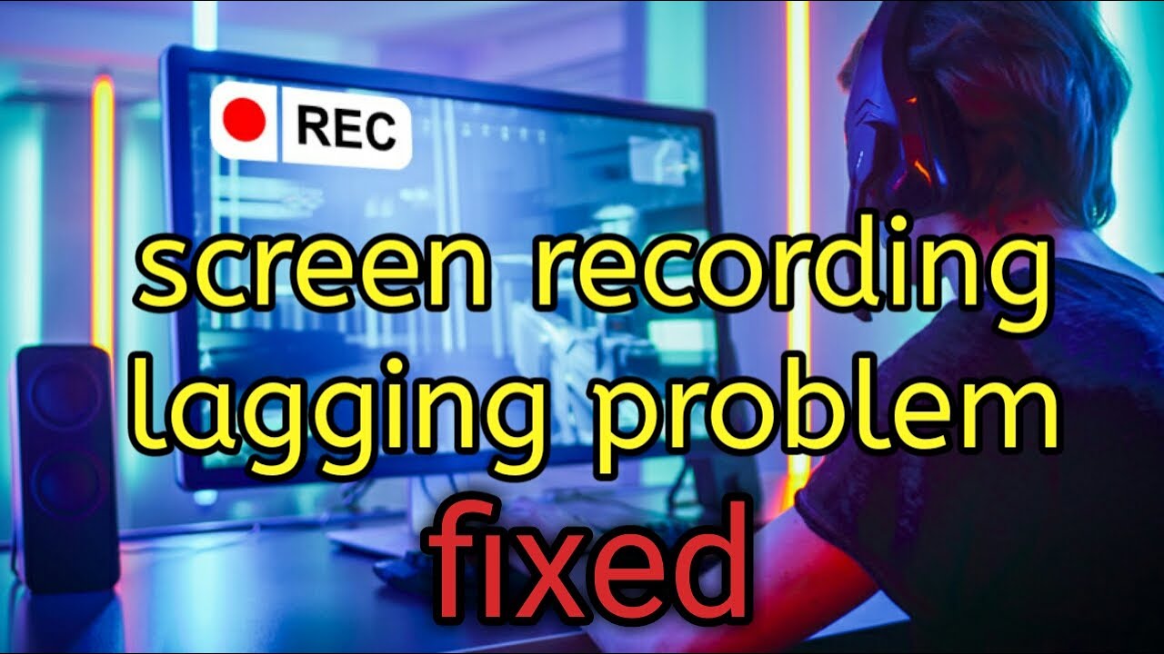 Screen recording lagging problem fixed quickl & and smooth video ...