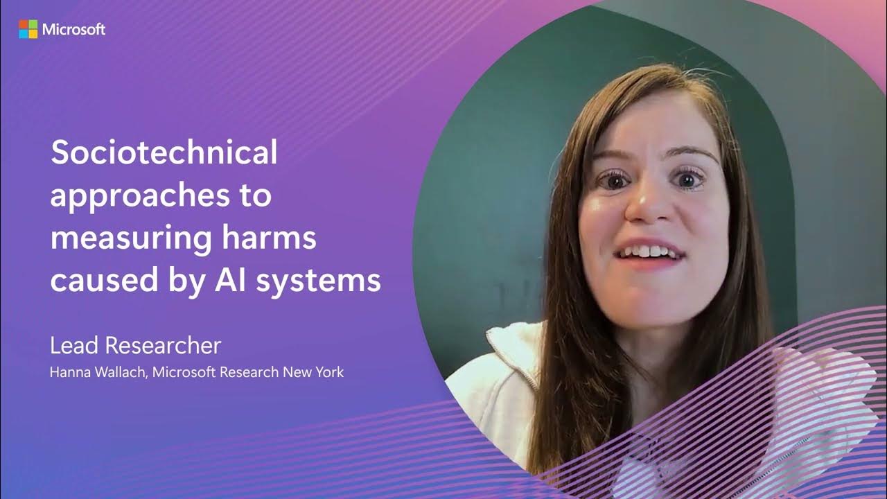 Sociotechnical Approaches to Measuring Harms Caused by AI Systems | Hanna Wallach - YouTube
