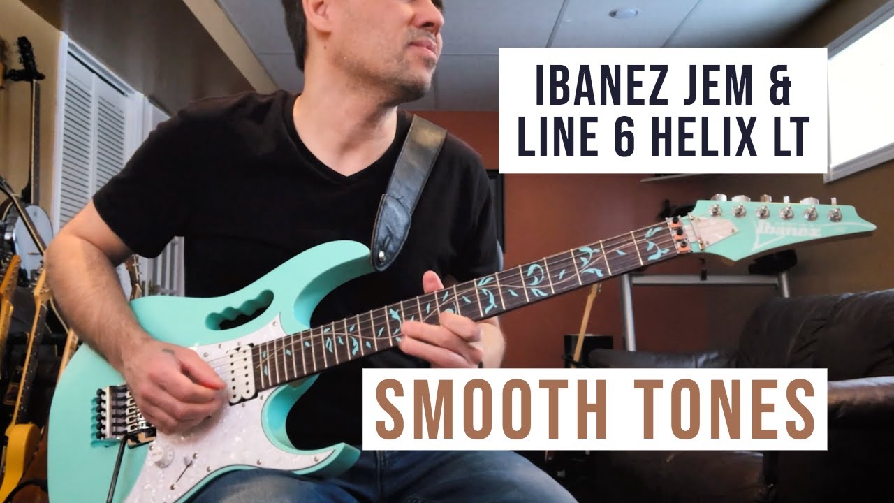 Ibanez Jem with Line 6 Helix LT | Smooth Tones - YouTube