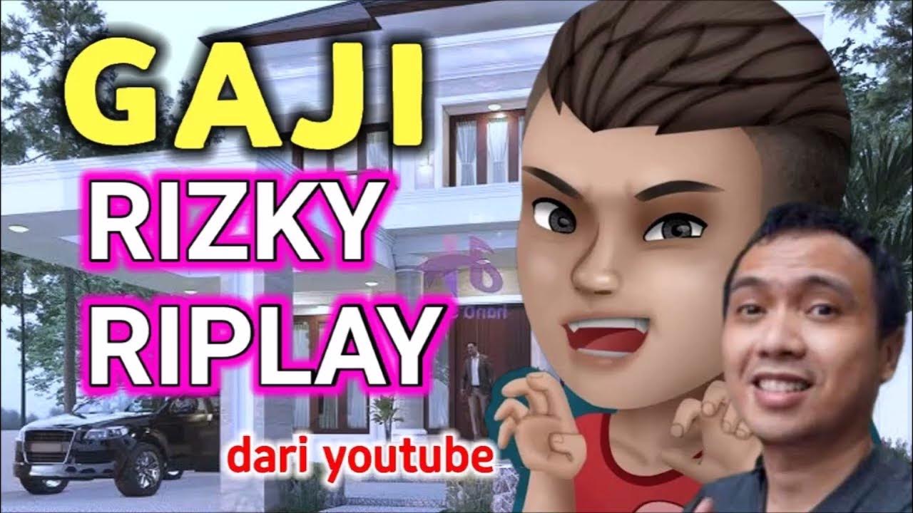 WOW GAJI RIZKY RIPLAY HASIL YOUTUBE SUSAH PAYAH TONTON NIH - YouTube