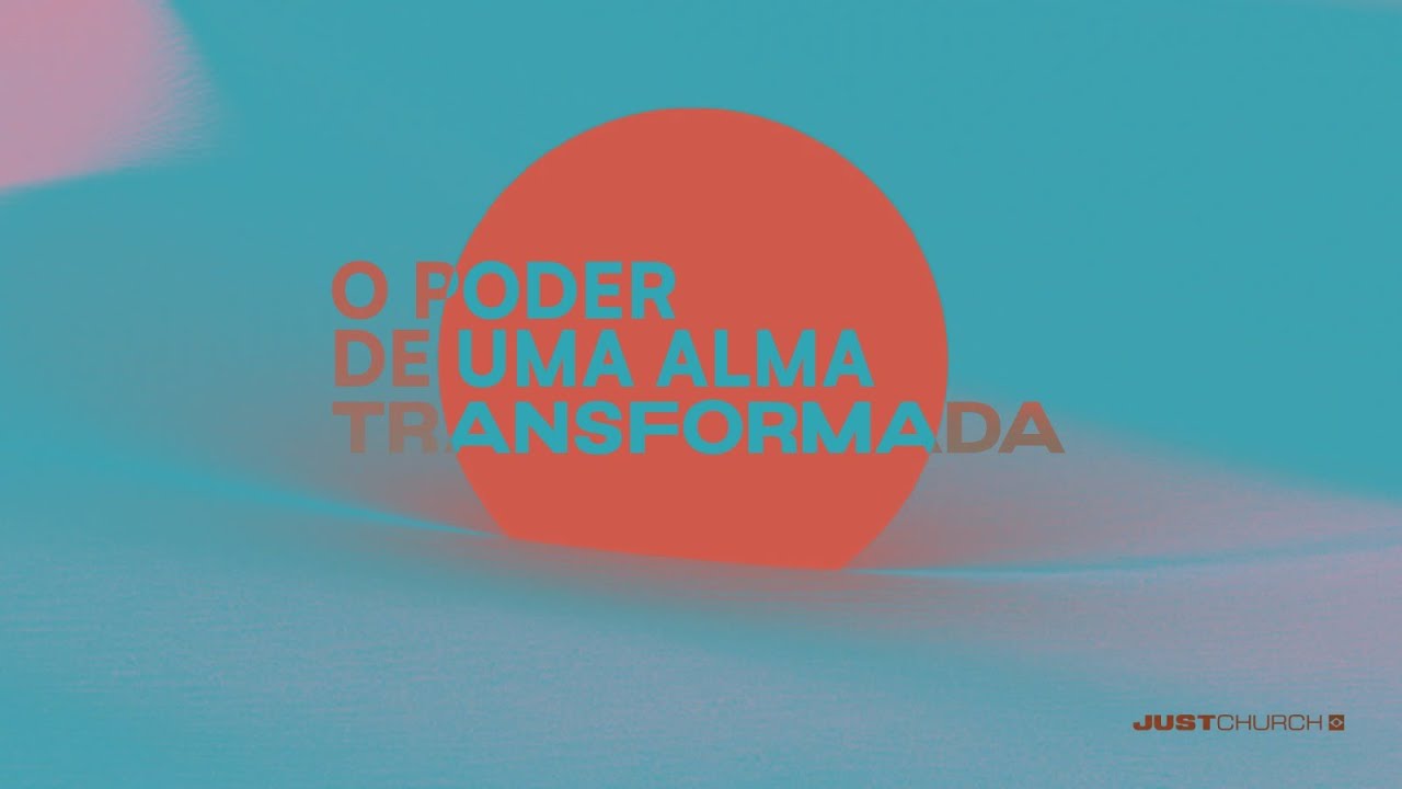 O poder de uma alma transformada / Just Fuel - YouTube