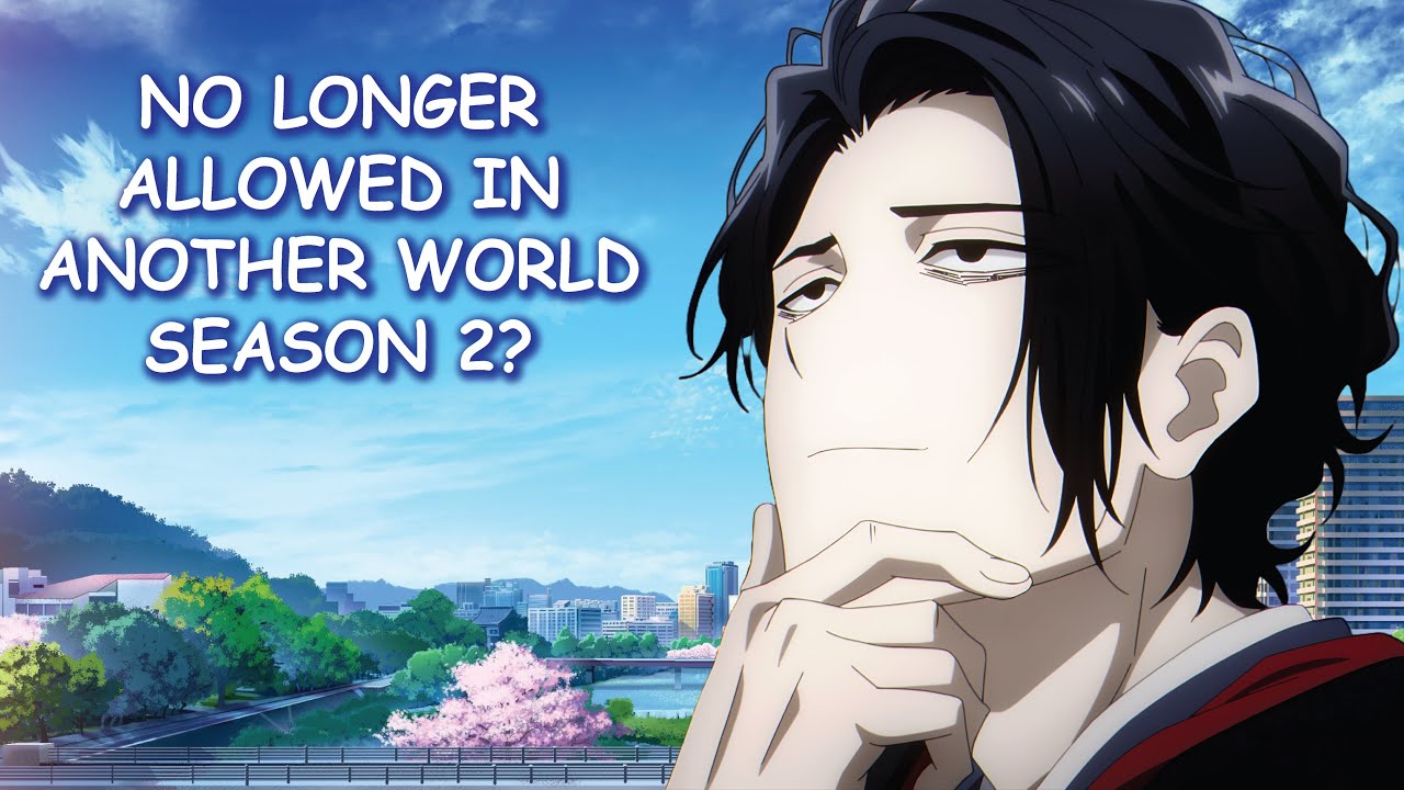 No Longer Allowed in Another World Season 2 & Potential Release Date ...