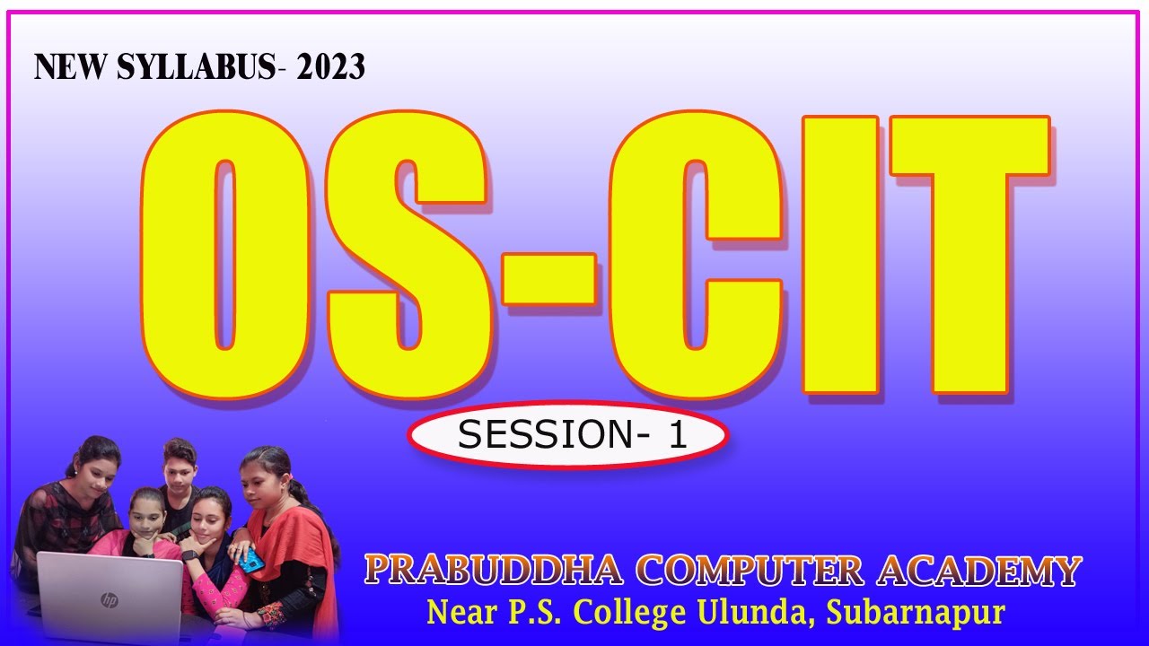 New OS-CIT Updated Syllabus #Knowledge_Check 1st SESSION #PCA_ULUNDA ...