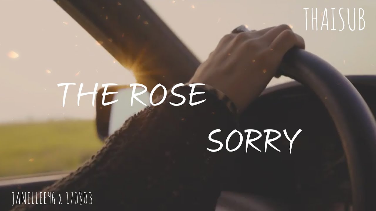 [THAISUB] The Rose (더 로즈) - Sorry - YouTube
