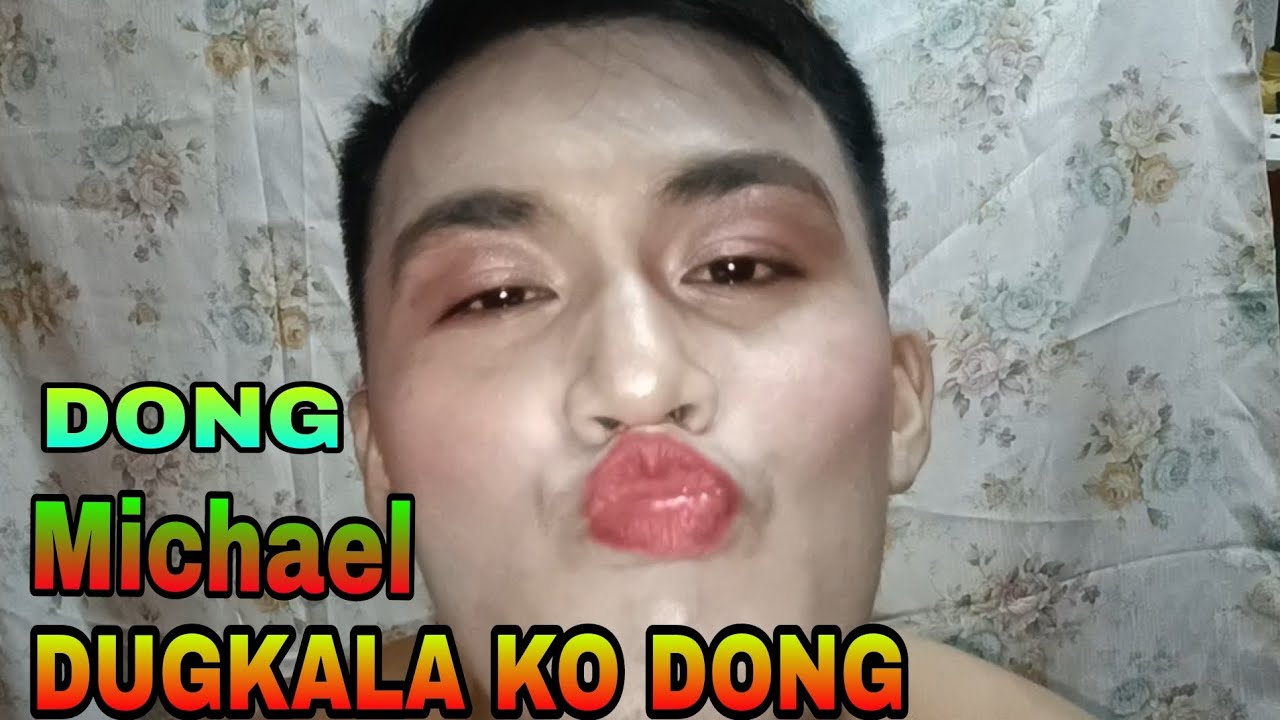 Dong Michael Dugkala ko ug balik Dong.🤣🤣🤣 - YouTube