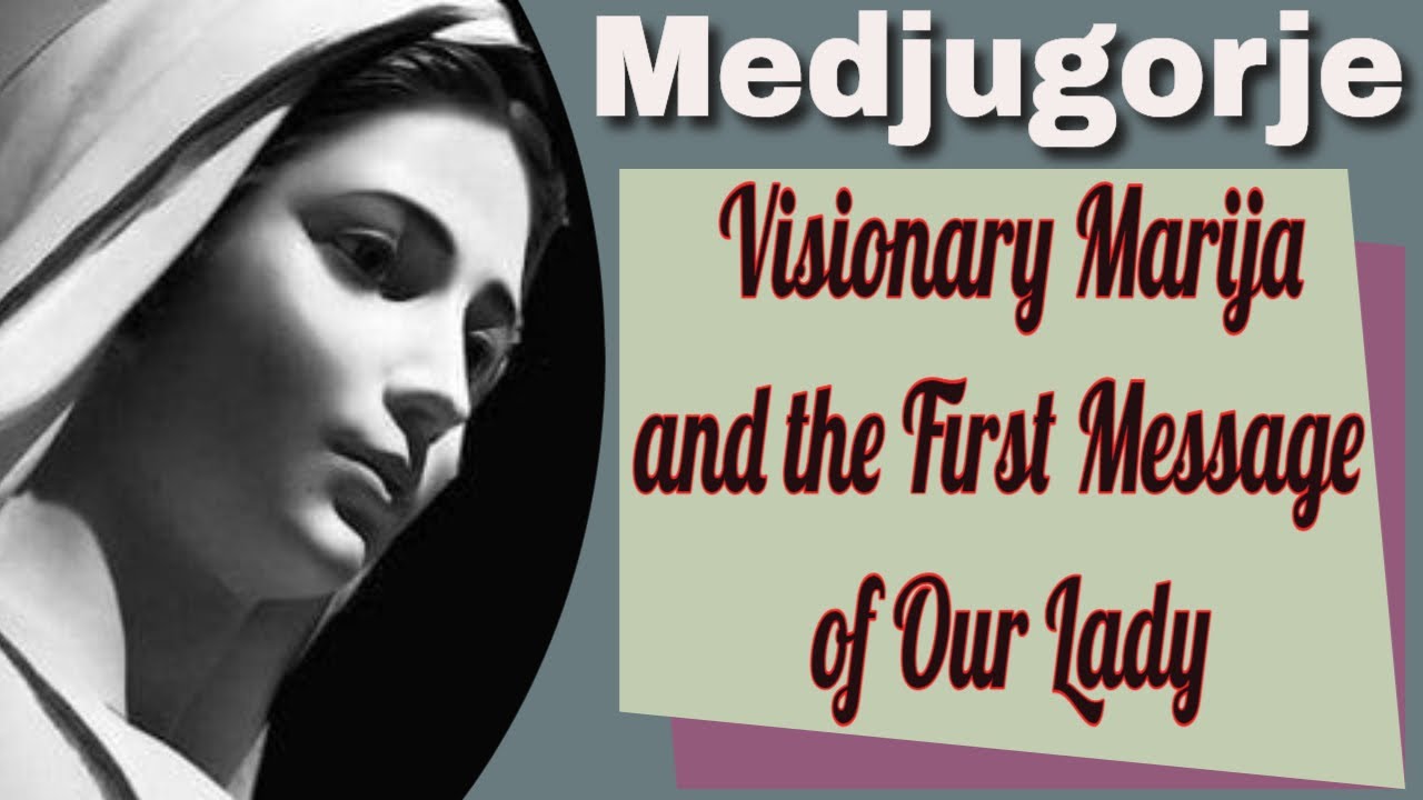 Medjugorje Visionary Marija and the First Message of Our Lady - YouTube