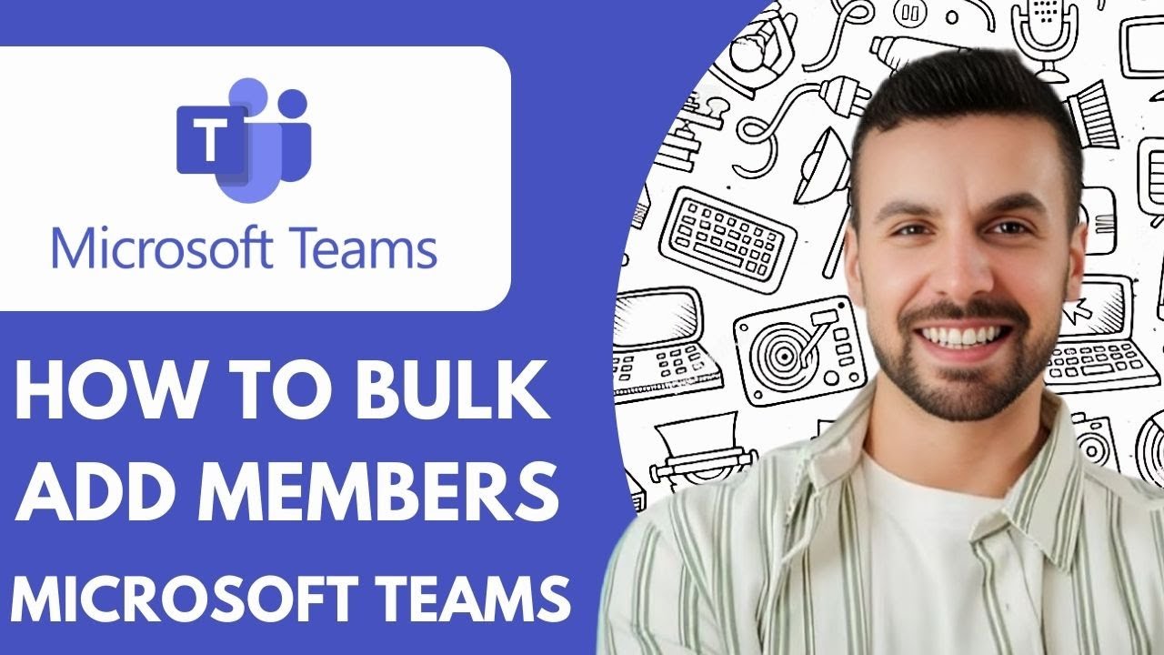 How to Bulk Add Members Microsoft Teams - 2025 (Updated Method) - YouTube