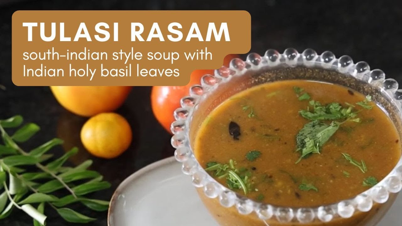 Tulasi Rasam for Wellness: The Perfect Blend of Health and Taste - YouTube