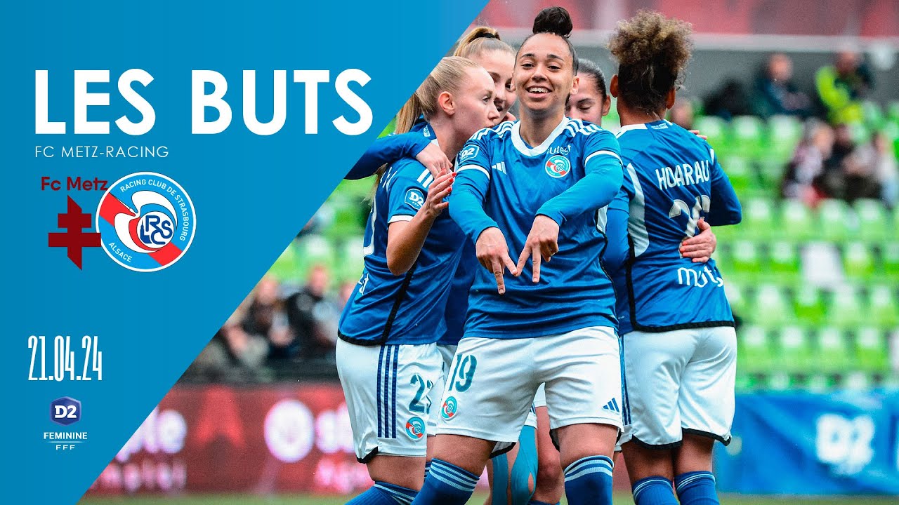FC Metz-Racing (0-2) : le doublé de Kenza Chapelle - YouTube
