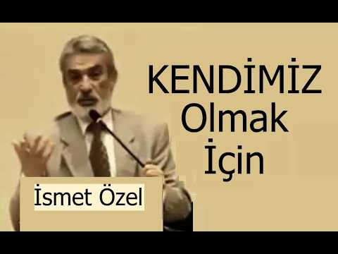 Kendimiz Olmak İçin Hiç Bir Gayret Göstermiyoruz - İsmet Özel