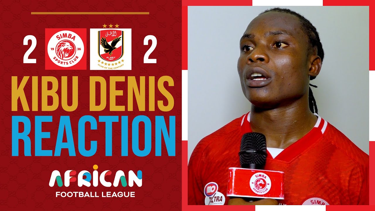 KIBU DENIS: "GOLI LILINIPA SANA NGUVU YA KUPAMBANA/ASANTENI MASHABIKI/TUTASHINDA MISRI" - YouTube