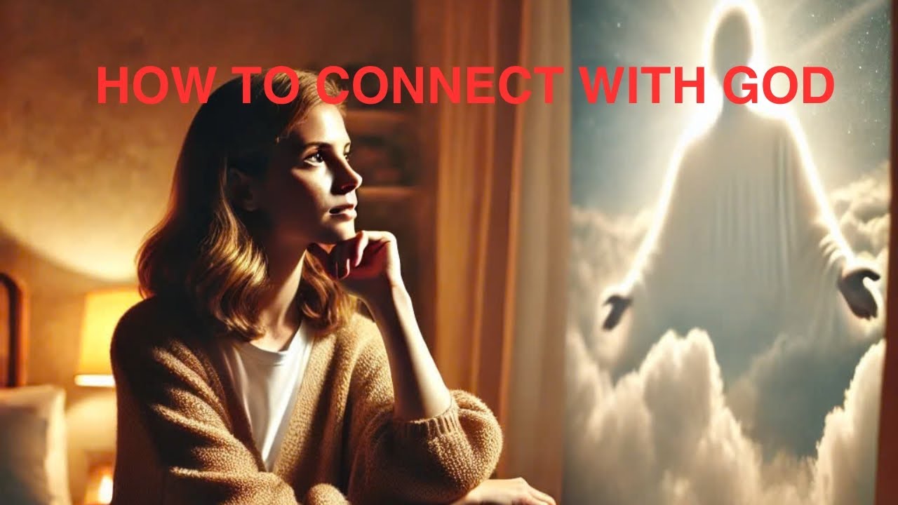 How to Connect with God Through Prayer—The Biblical Truth! - YouTube