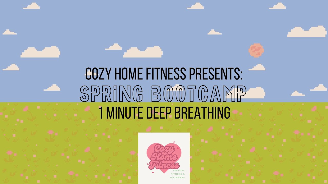 2025 Spring Bootcamp: 1 Minute Deep Breathing - YouTube