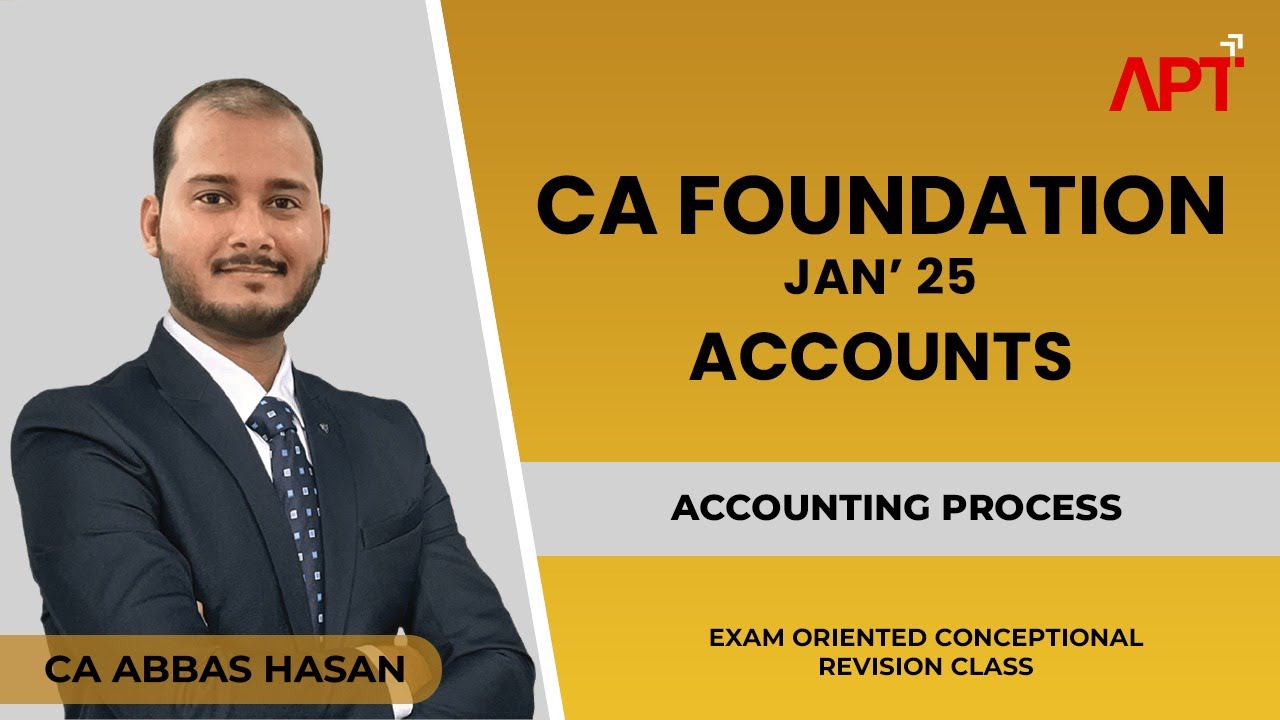 CH-02 | Accounting Process | CA Foundation JAN'25 | By CA Abbas Hasan ...