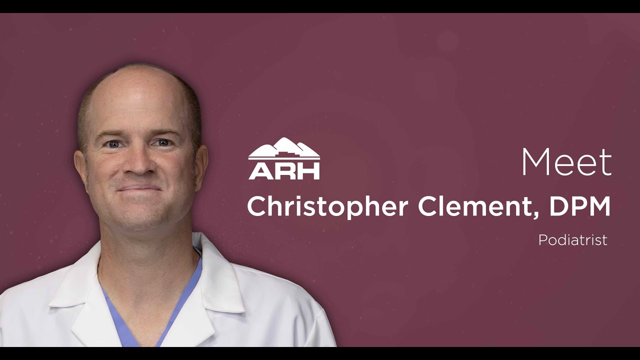 Get to know Christopher Clement, DPM. A Podiatrist at Hazard, Mary Breckinridge, and McDowell ...