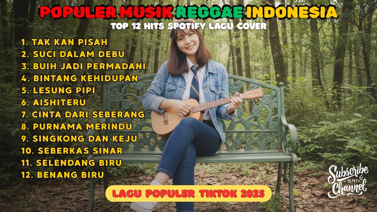 TERBARU 🎧🔥 LAGU HITS MUSIK REGGAE TOP SPOTIFY INDONESIA FULL ALBUM ...