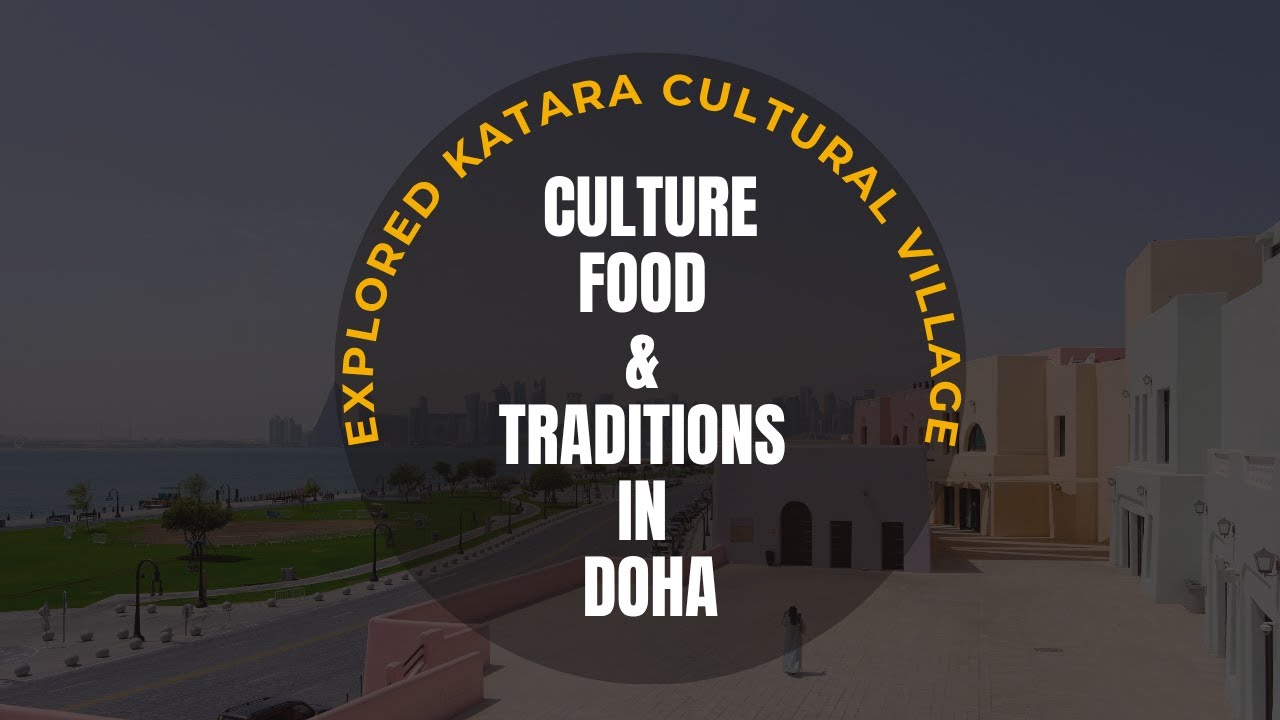 Explored Katara Cultural Village | Hidden Gem of Qatar | Culture, Food ...