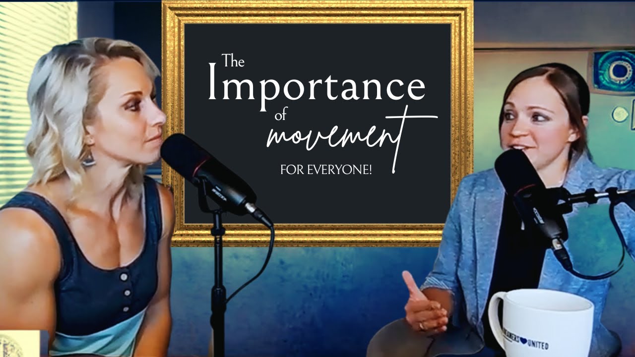 Episode #34: The Importance of Movement for Everyone - YouTube