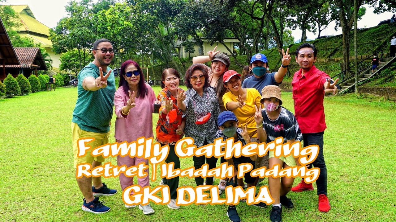 Retret | Ibadah Padang dan Keseruan Family Gathering GKI DELIMA di ...