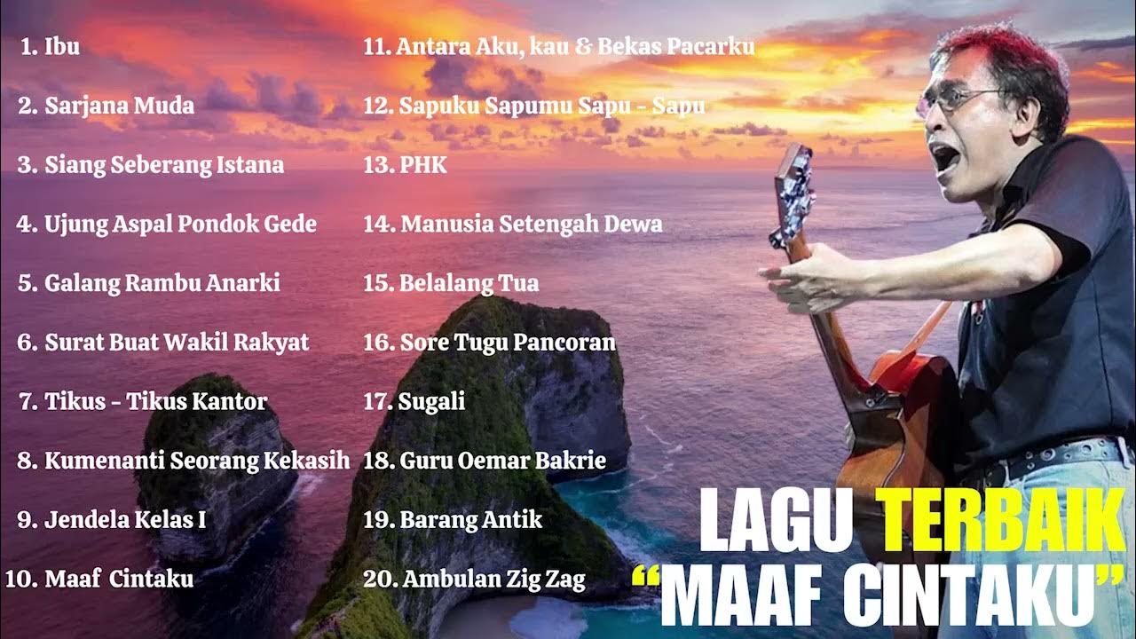 Iwan Fals Full Album Hits Sepanjang Masa Paling Enak Di Dengar - Ibu ... Iwan Fals Full Album Hits Sepanjang Masa Paling Enak Di Dengar - Ibu ...