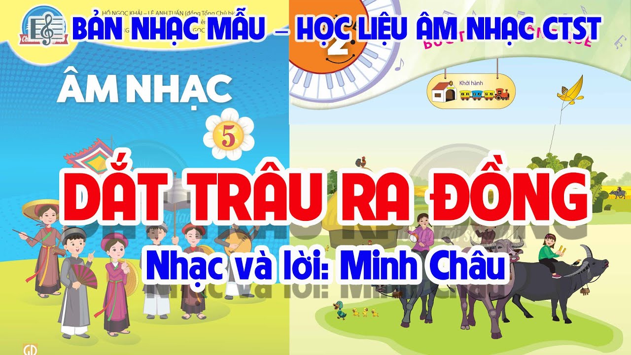 CHỦ ĐỀ 2: DẮT TRÂU RA ĐỒNG - ÂM NHẠC LỚP 5 - CHÂN TRỜI SÁNG TẠO - YouTube